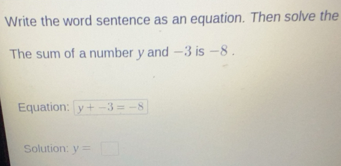 Solved: Write the word sentence as an equation. Then solve the The sum ...