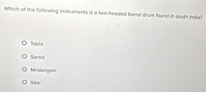 Solved: Which of the following instruments is a two-headed barrel drum ...
