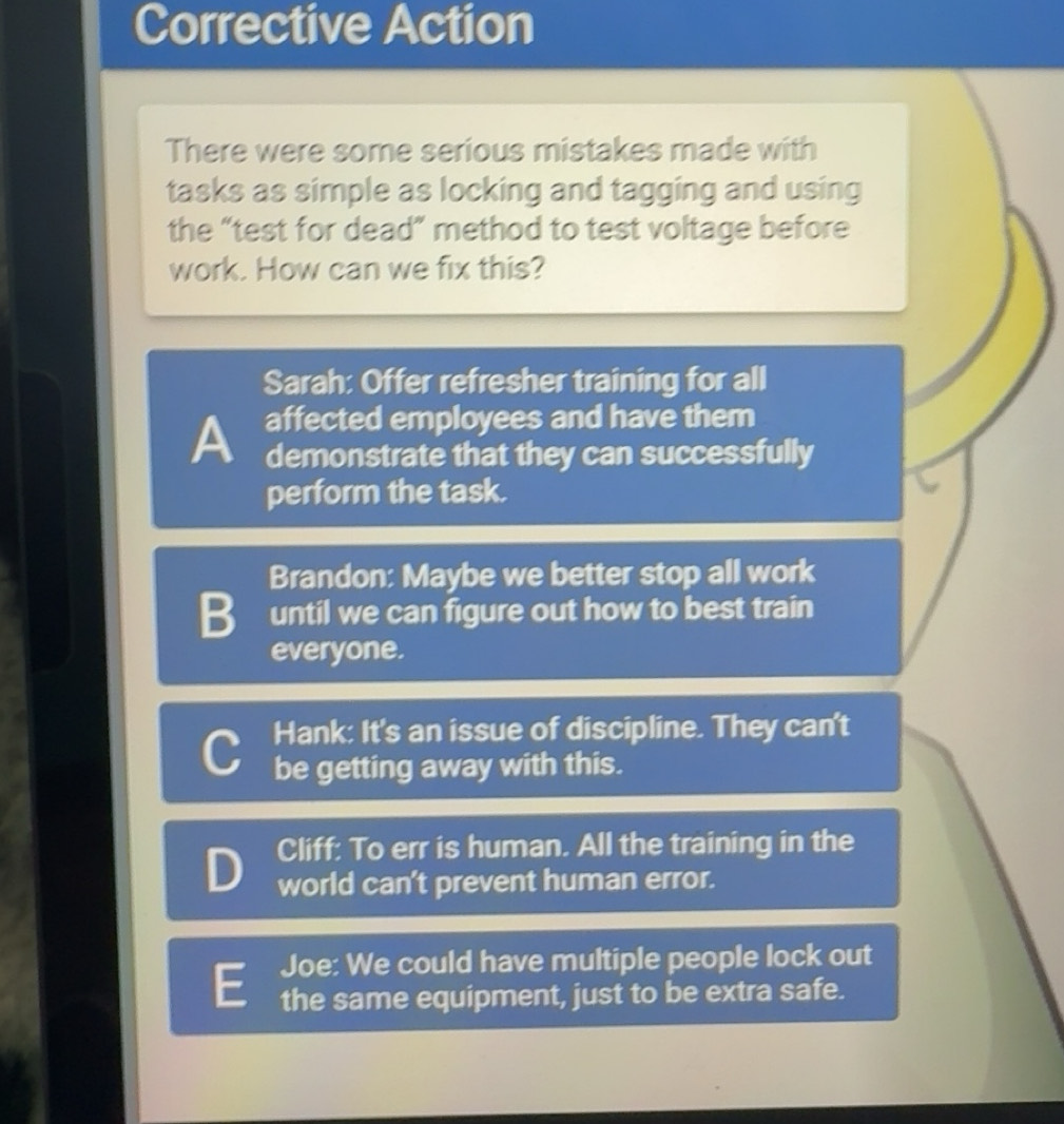 Solved: Corrective Action There were some serious mistakes made with ...