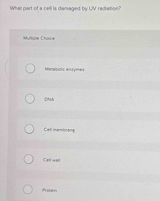 Solved: What part of a cell is damaged by UV radiation? Multiple Choice ...