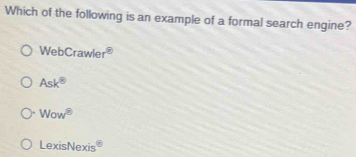 Solved: Which of the following is an example of a formal search engine ...