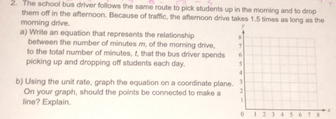 Solved: The school bus driver follows the same route to pick students ...