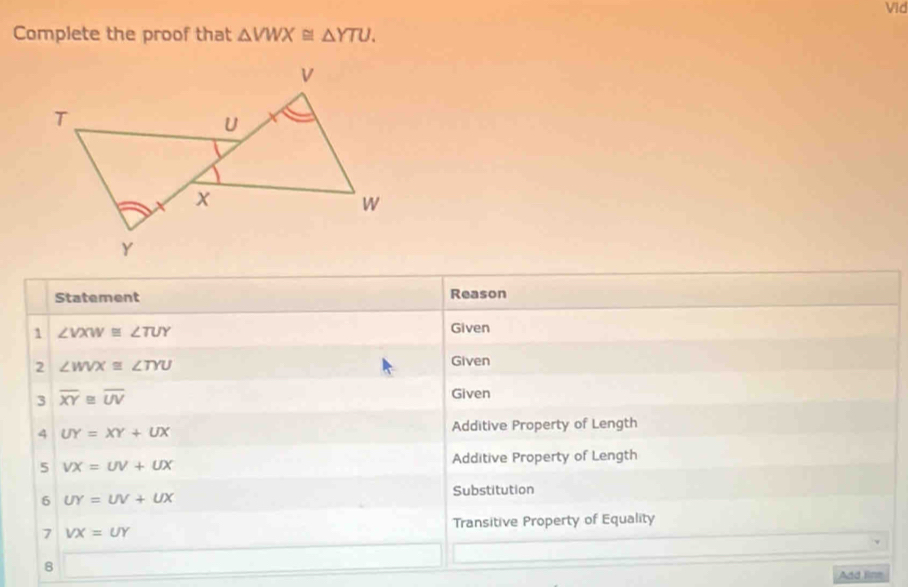 Solved: Vid Complete the proof that VWX≌ YTU. Statement Reason 1 ∠ VXW≌ ...