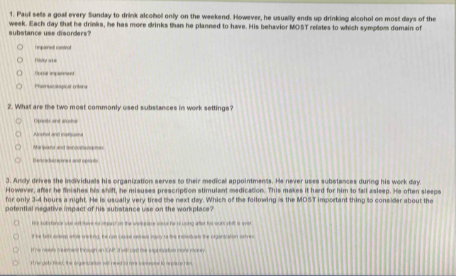 Solved: Paul sets a goal every Sunday to drink alcohol only on the ...