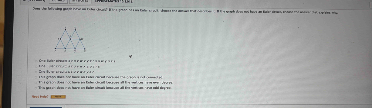 Solved: Does the following graph have an Euler circuit? If the graph ...
