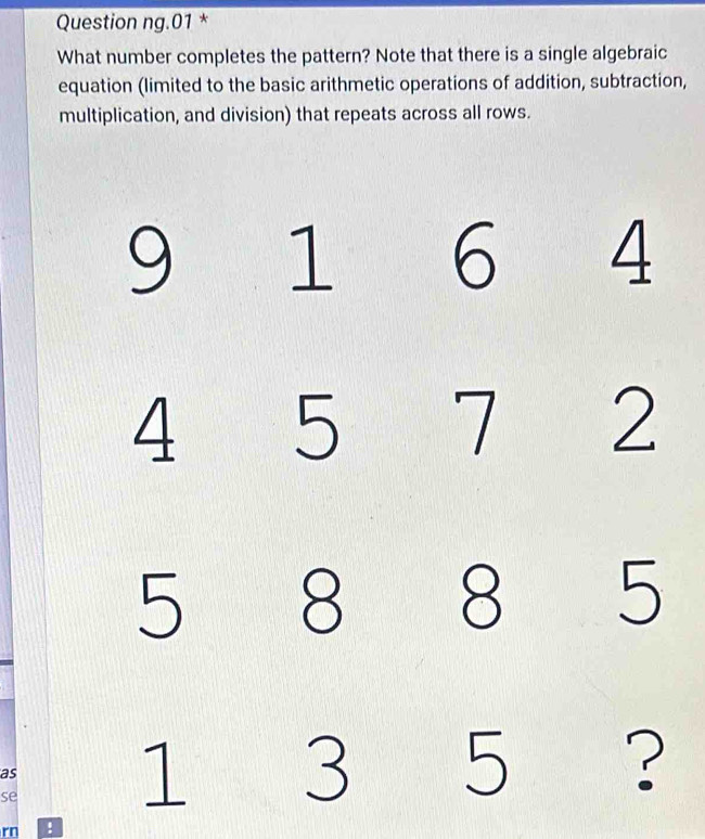 Solved: Question ng.01 * What number completes the pattern? Note that ...