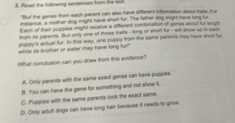 Solved: Read the following sentences from the text. "But the genes from ...