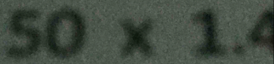 Solved: 50* 1.4 [Math]