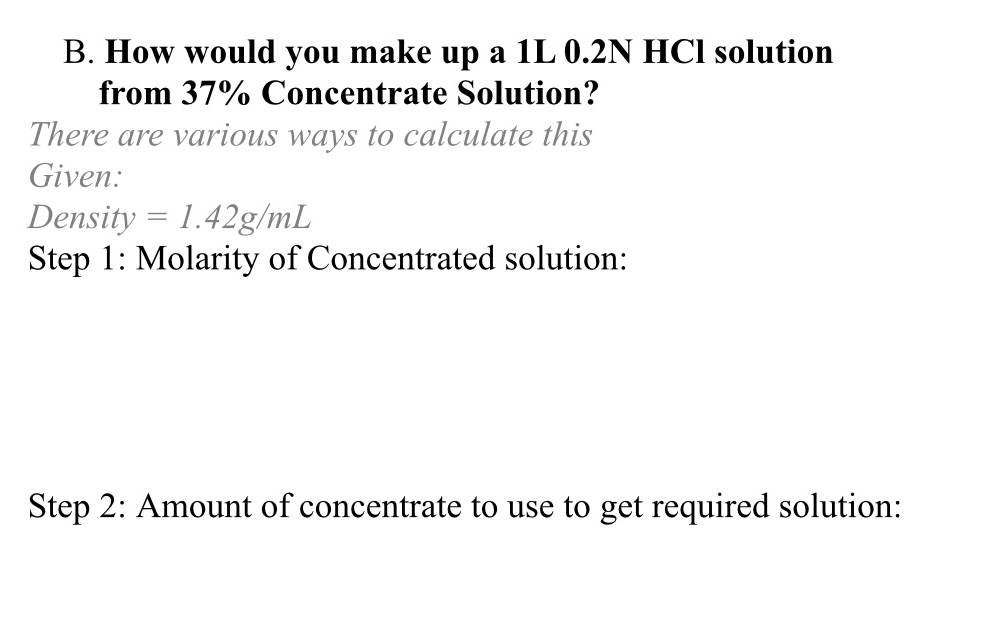 Solved: How would you make up a 1L 0.2N HCl solution from 37% ...