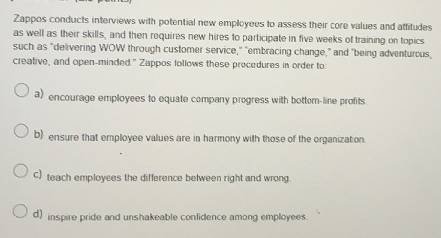 Solved: Zappos conducts interviews with potential new employees to ...