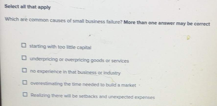 Solved: Select all that apply Which are common causes of small business ...