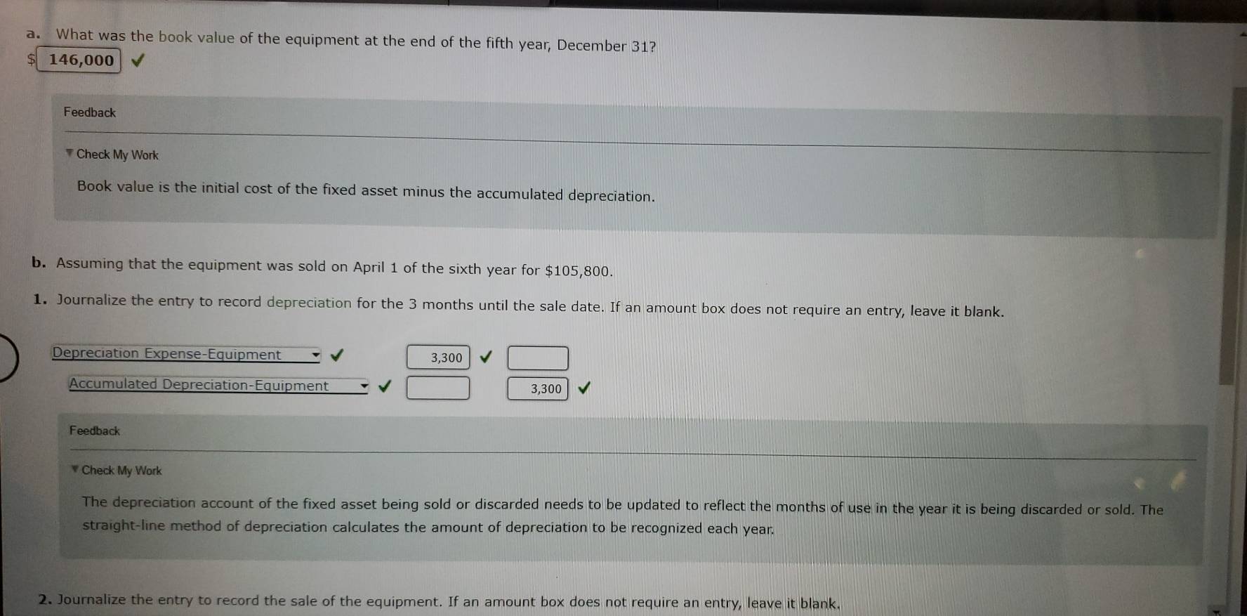 Solved: What was the book value of the equipment at the end of the ...
