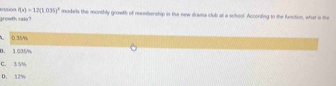 Solved: ession f(x)=12(1.035)^x models the monthly growth of membership ...