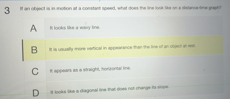 Solved: If an object is in motion at a constant speed, what does the ...