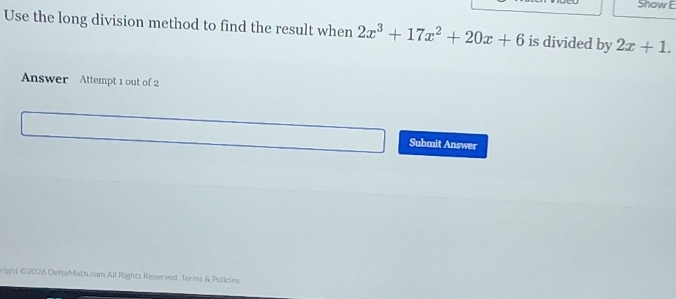 Solved: Show E Use the long division method to find the result when 2x ...