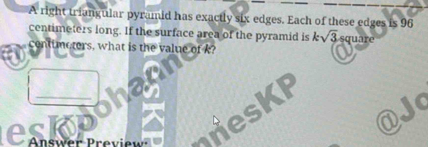 Solved: A right triangular pyramid has exactly six edges. Each of these ...