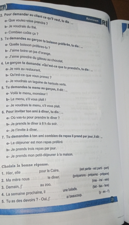 Solved: Pour demander au client ce qu'il veut, tu dis : Revision a- Que ...