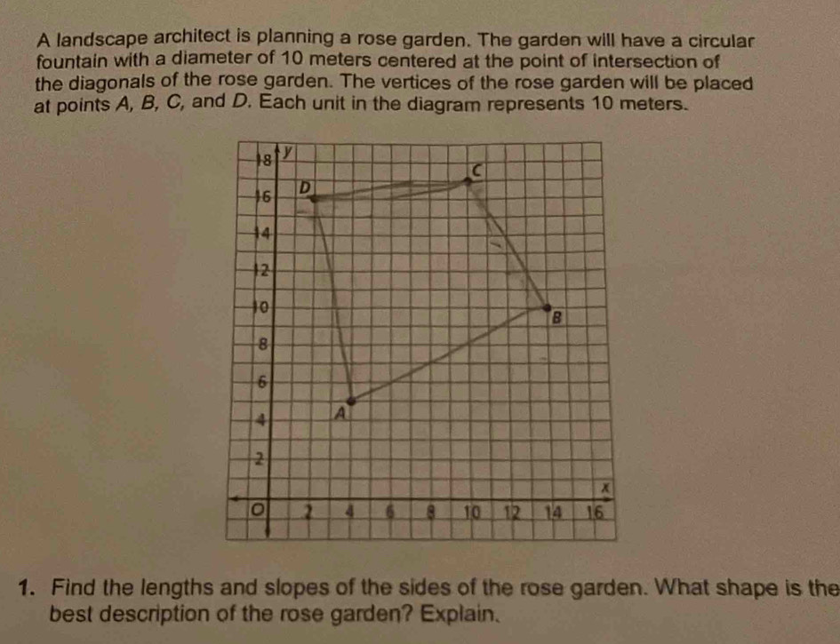 Solved: A landscape architect is planning a rose garden. The garden ...
