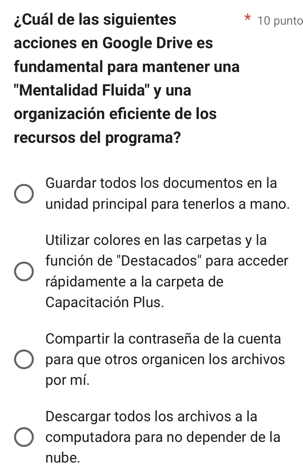 Resuelto:¿Cuál de las siguientes 10 punto acciones en Google Drive es ...