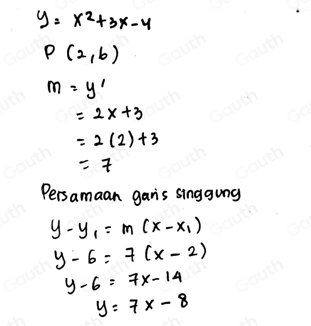 Solved: Diketahui fungsi Y=x^2+3x-4 dan titik P(2,6). Persamaan garis singgung di titik P adalah ...