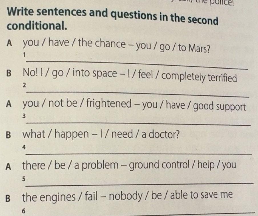 Risolto:the police! Write sentences and questions in the second ...