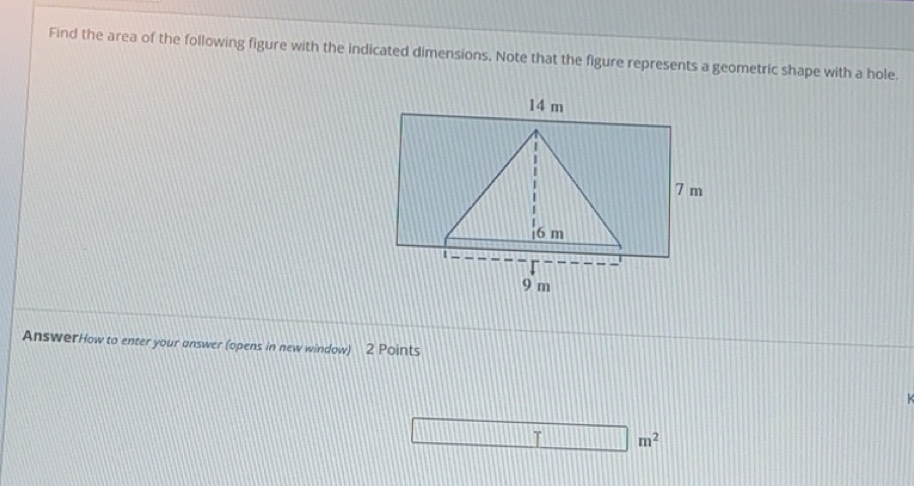 Solved: Find the area of the following figure with the indicated ...