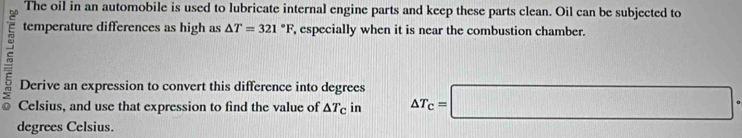 Solved: The oil in an automobile is used to lubricate internal engine ...