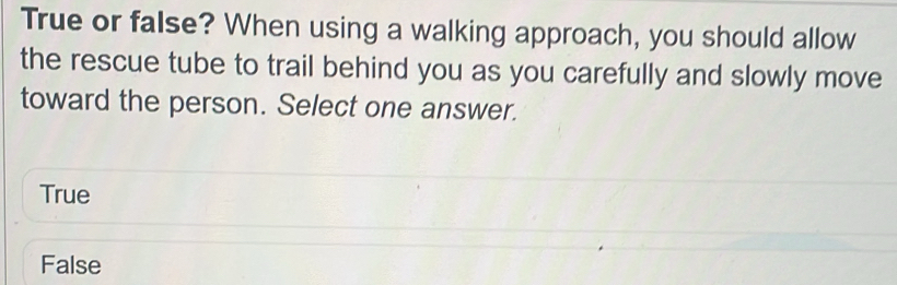 Solved: True or false? When using a walking approach, you should allow ...