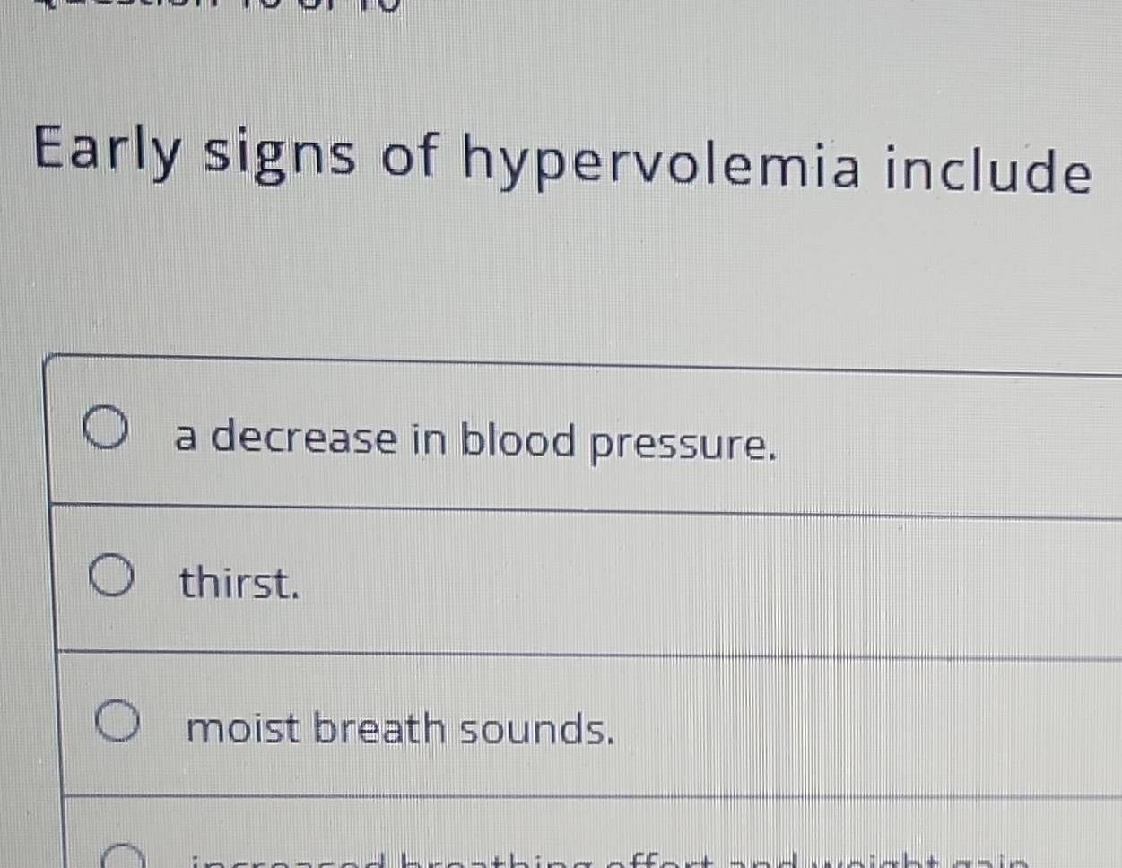 Solved: Early signs of hypervolemia include a decrease in blood ...