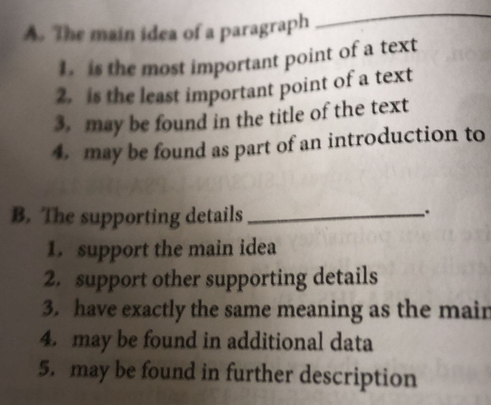 Solved: The main idea of a paragraph _ 1. is the most important point ...