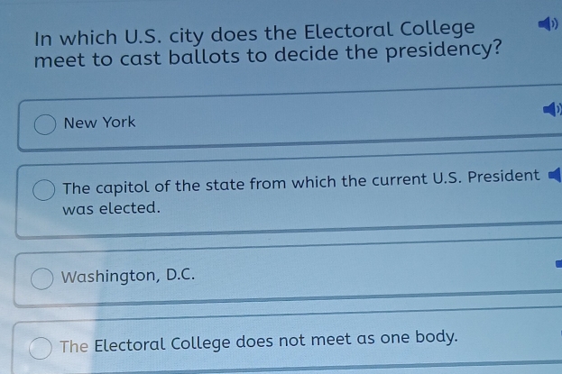 Solved: In which U.S. city does the Electoral College D meet to cast ...