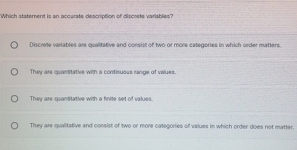 Solved: Which statement is an accurate description of discrete ...