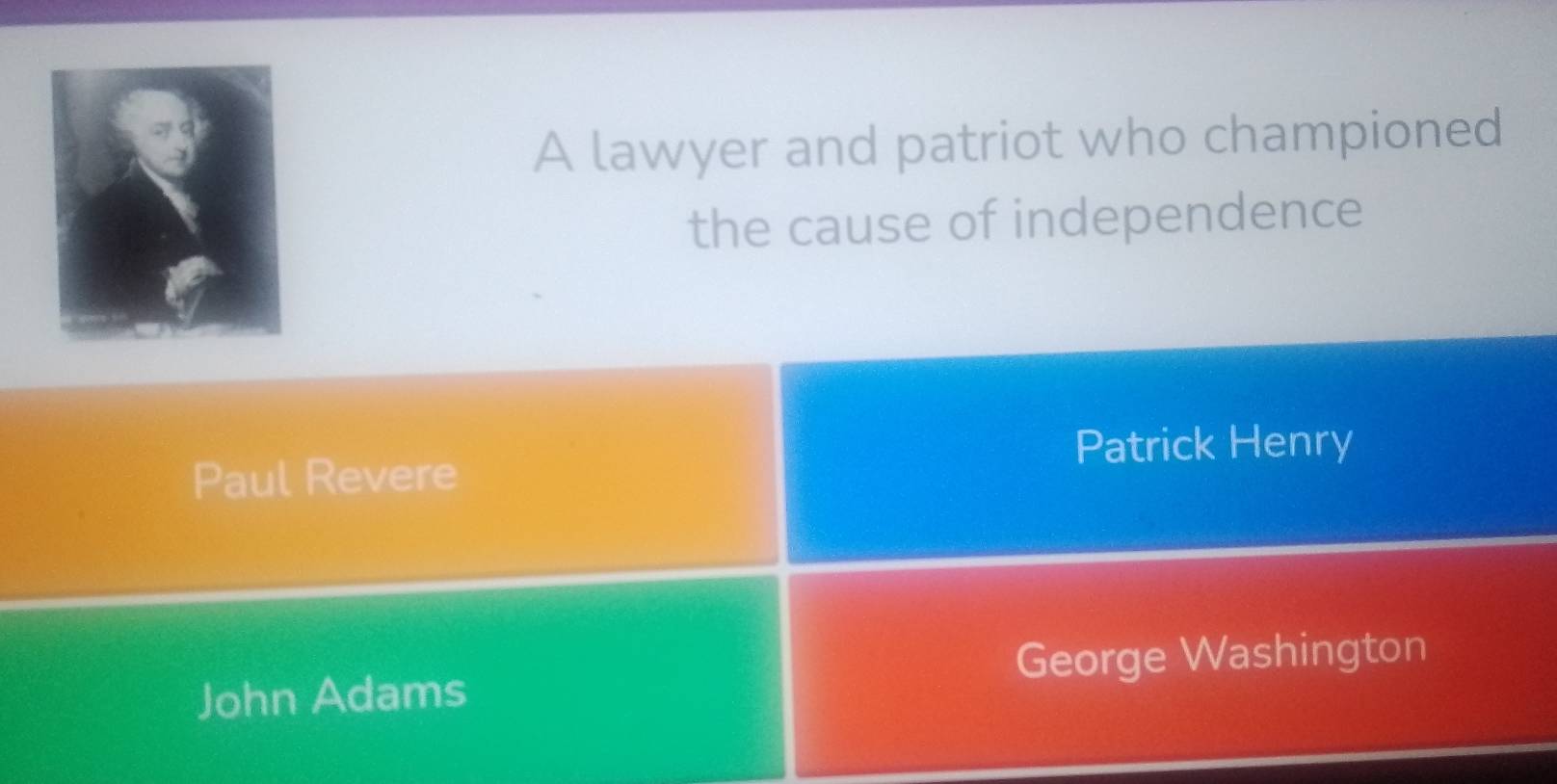 Solved: A lawyer and patriot who championed the cause of independence ...