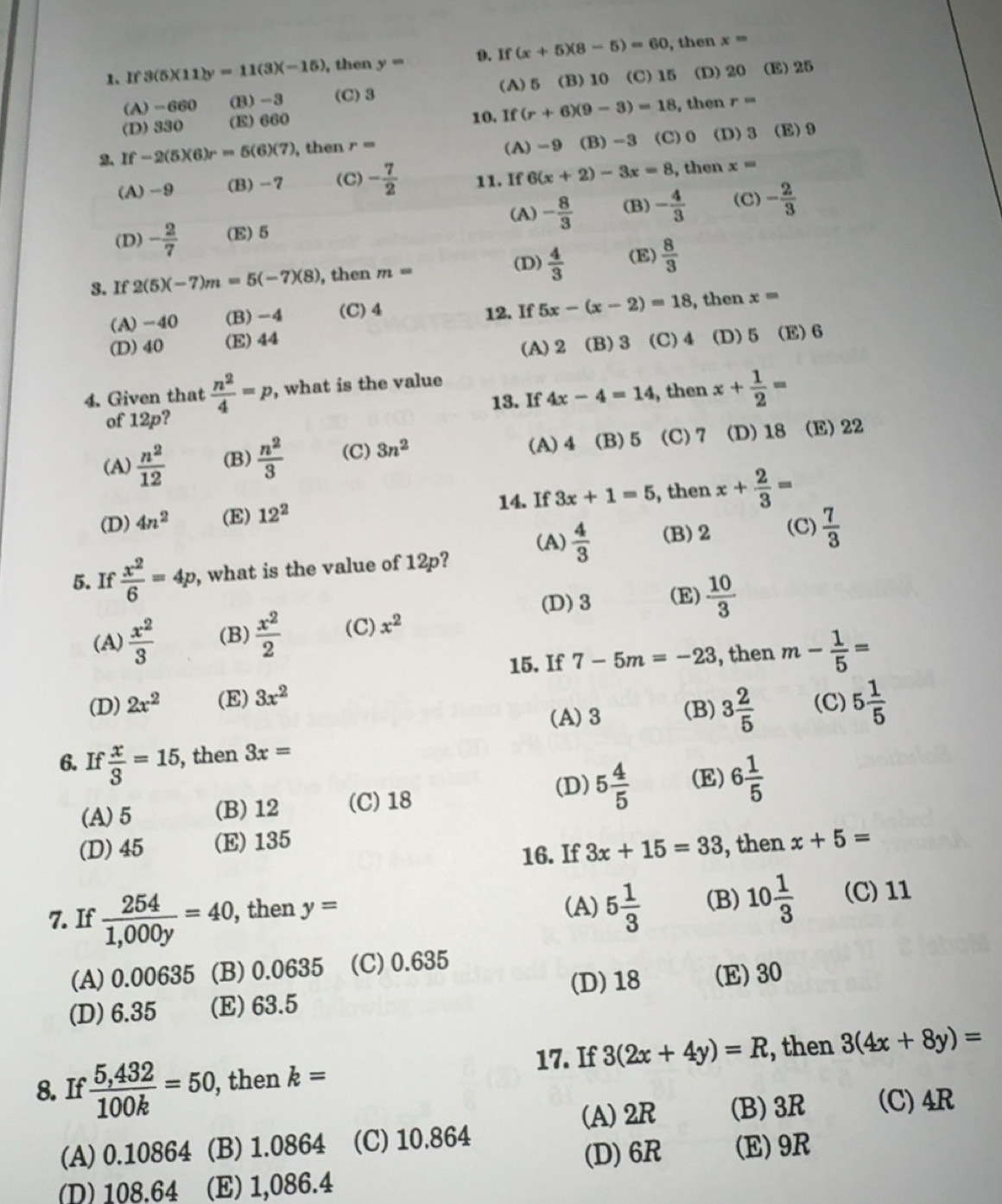 Solved: If 3(5)(11)y=11(3)(-15) , then y= 9. If (x+5)(8-5)=60 , then x= (A) -66. (B)-3 (C)3 (A)5 ...