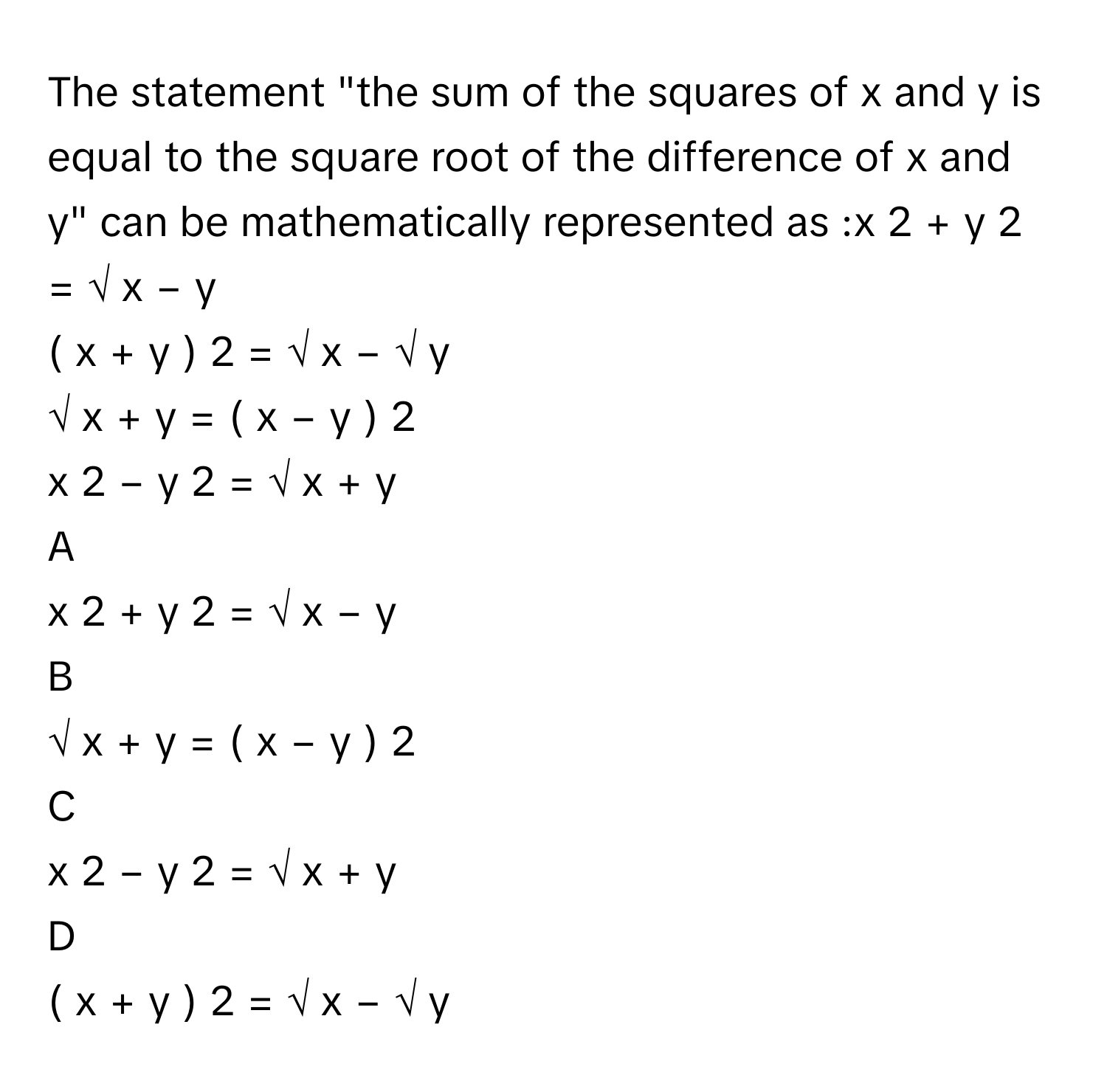 Solved: The statement "the sum of the squares of x and y is equal to ...