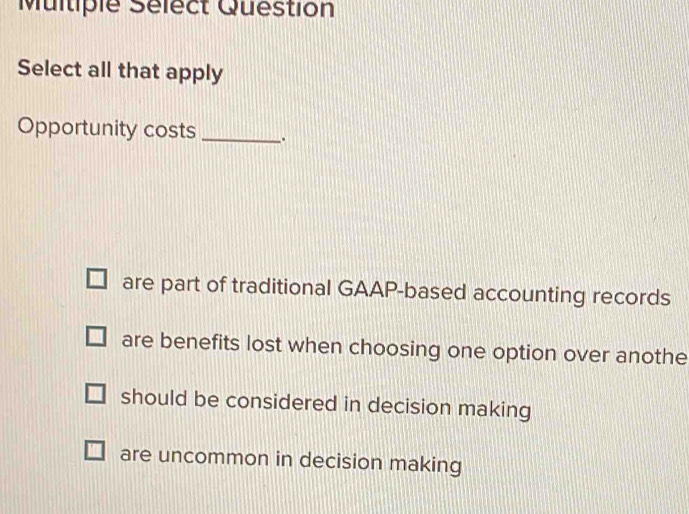 Solved: Multiple Sélect Question Select all that apply Opportunity ...