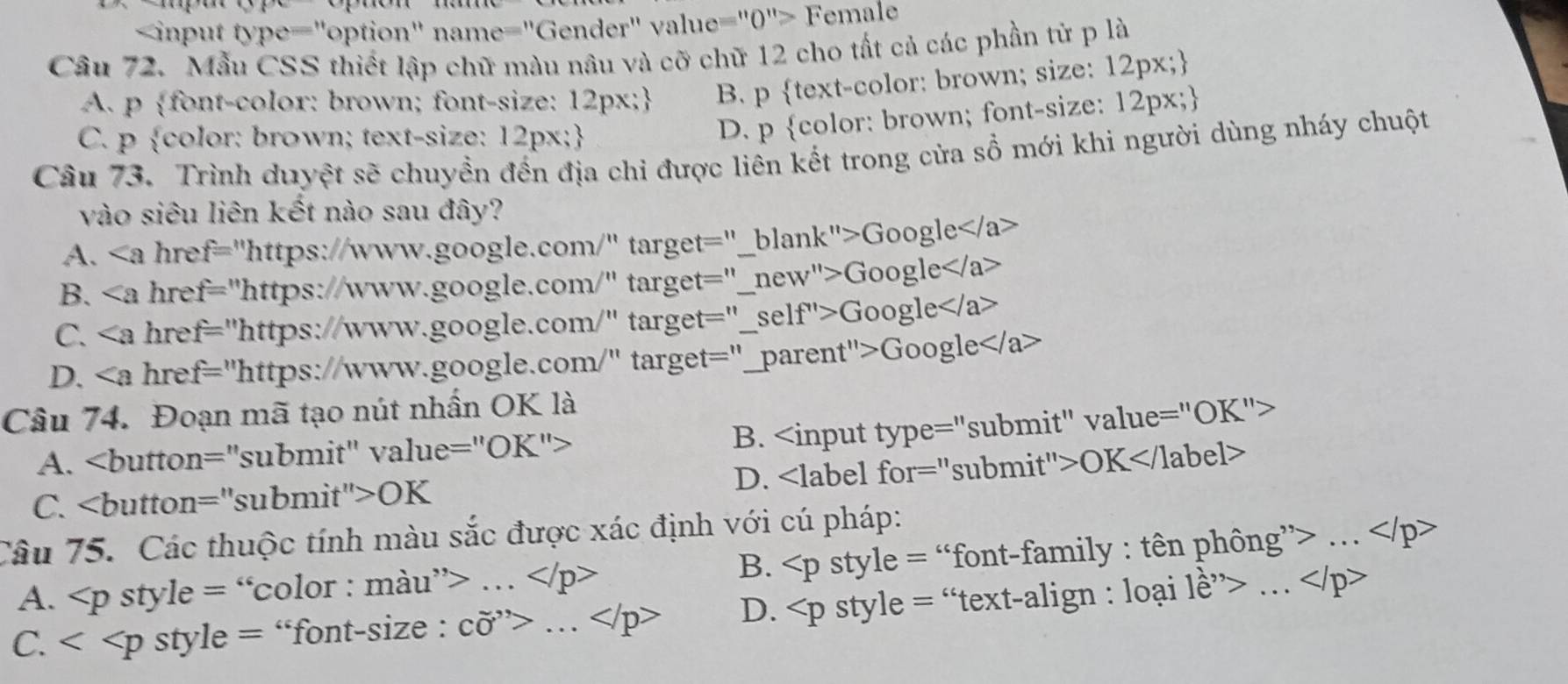 Giải quyết:Female Câu 72. Mẫu CSS thiết lập chữ màu nâu và cỡ chữ 12 ...