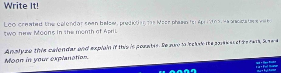 Solved: Write It! Leo created the calendar seen below, predicting the ...