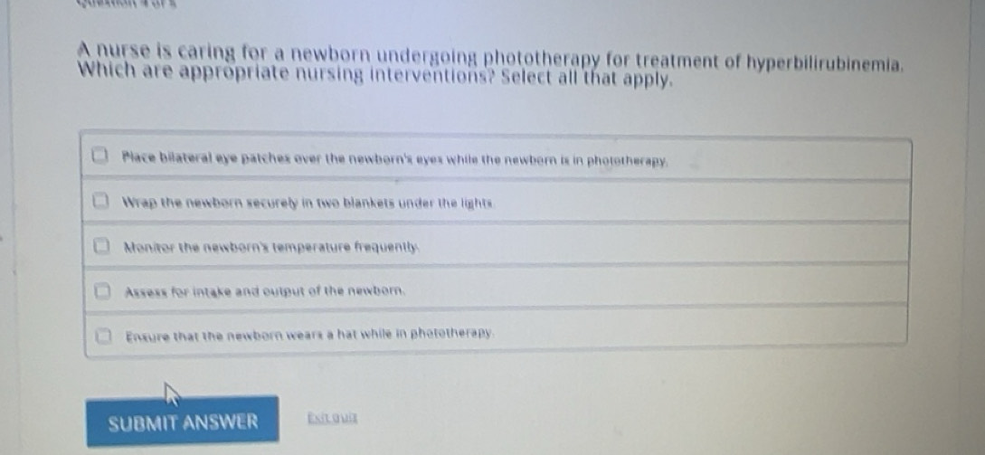 Solved: A nurse is caring for a newborn undergoing phototherapy for ...