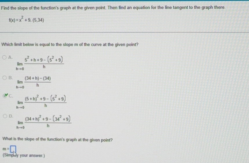Solved: Find the slope of the function's graph at the given point. Then ...