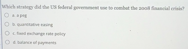 Solved: Which strategy did the US federal government use to combat the ...