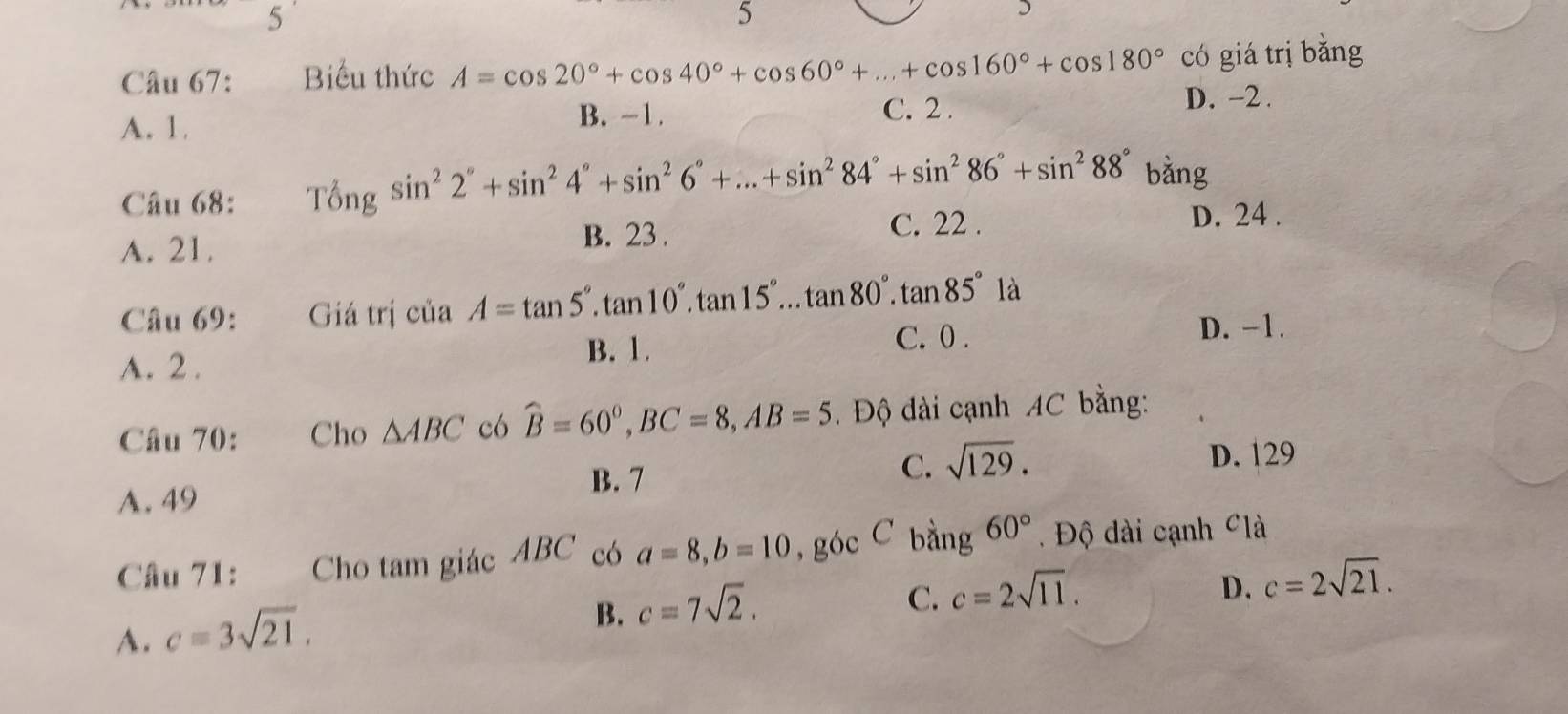 Giải quyết:5 5 Câu 67: Biểu thức A=cos 20°+cos 40°+cos 60°+...+cos 160 ...