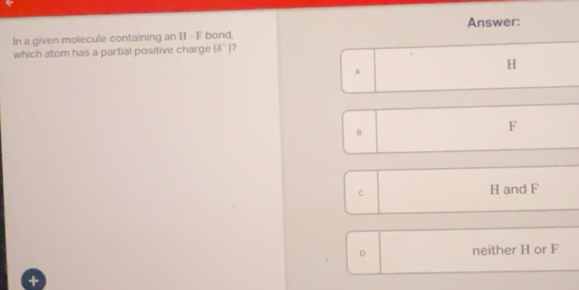 Solved: Answer: In a given molecule containing an H - F bond, which ...