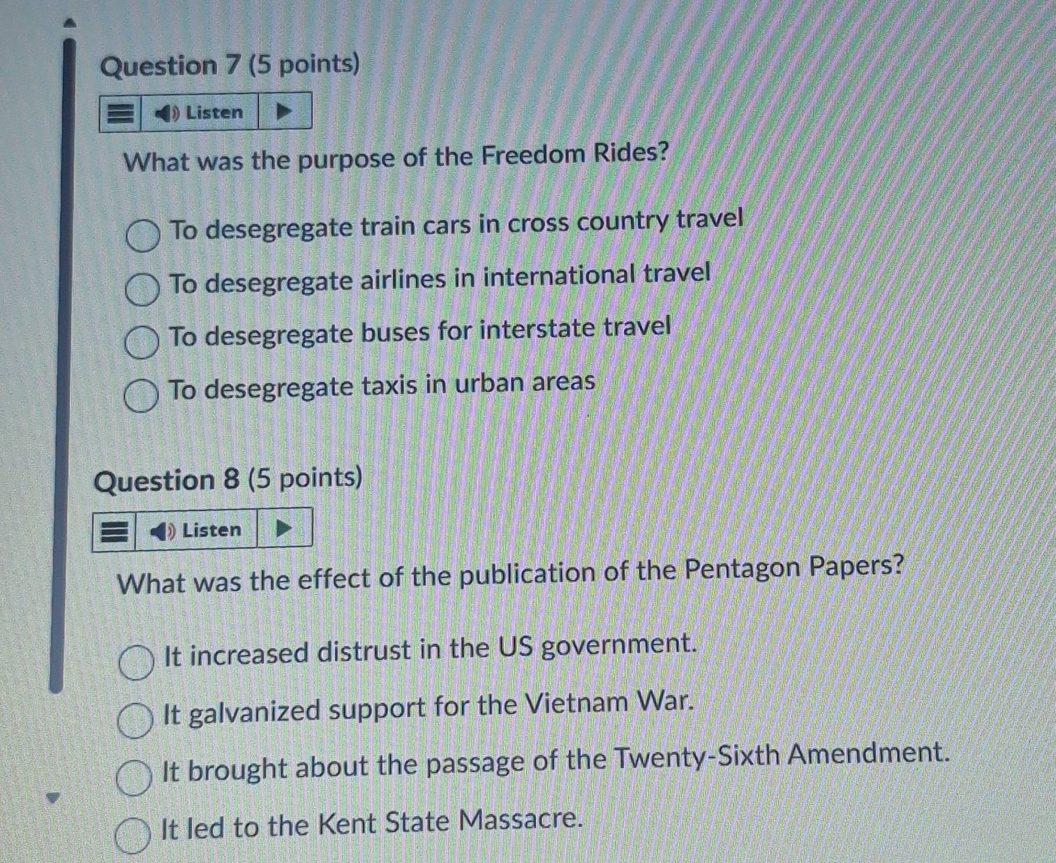 Solved: Listen What was the purpose of the Freedom Rides? To ...