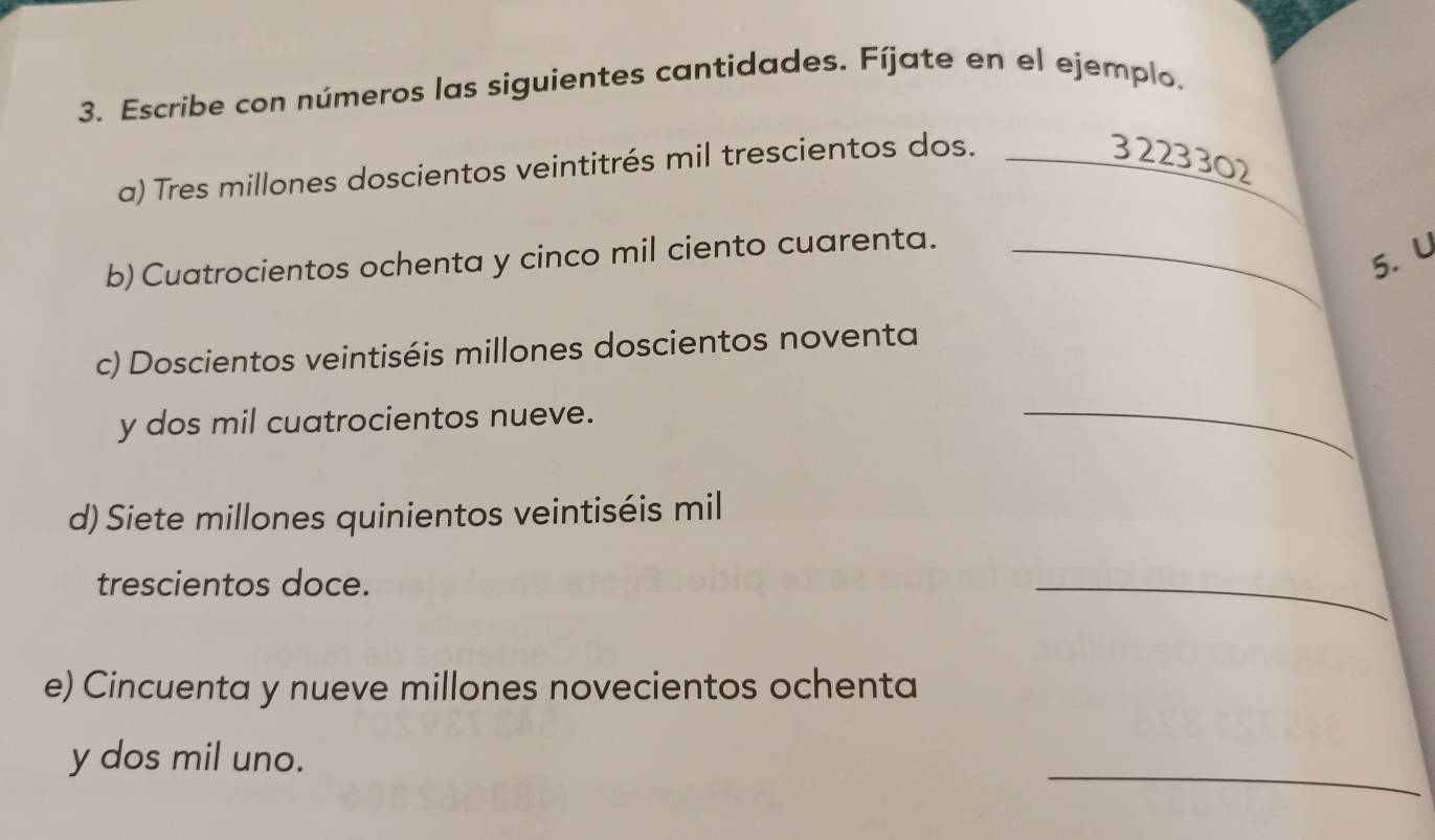 Resuelto:Escribe con números las siguientes cantidades. Fíjate en el ...