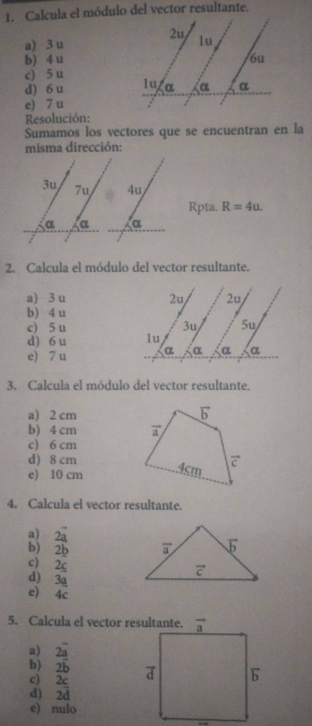 Resuelto:Calcula el módulo del vector resultante. a) 3 u b) 4 u c) 5 u ...