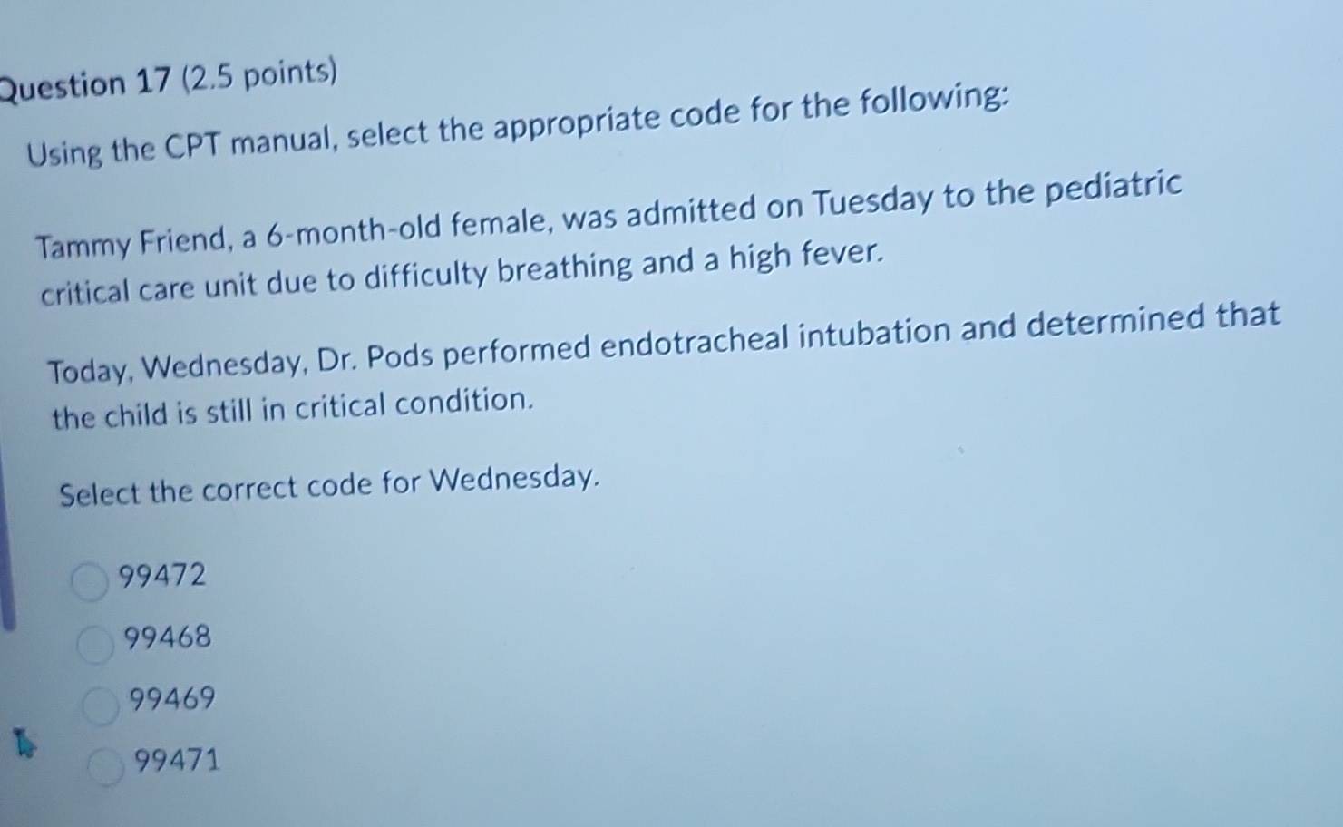 Solved: Using the CPT manual, select the appropriate code for the ...