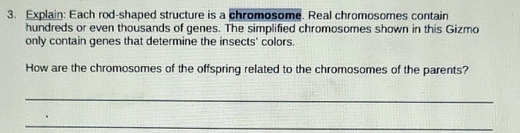 Solved: Explain: Each rod-shaped structure is a chromosome. Real ...