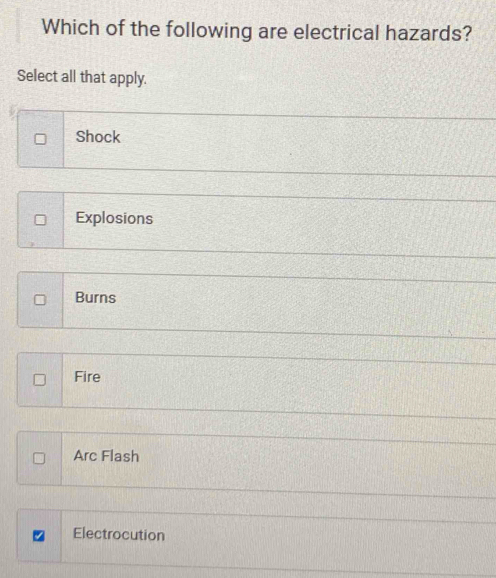 Solved: Which of the following are electrical hazards? Select all that ...