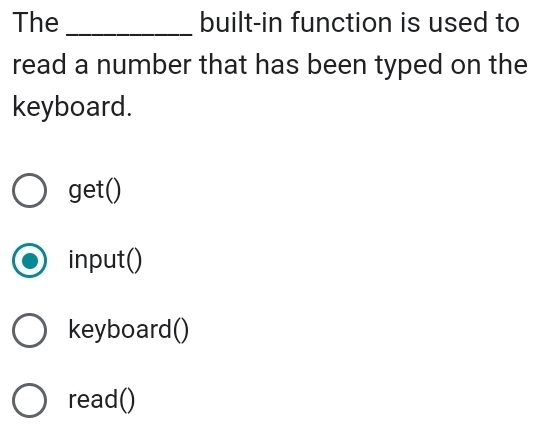 Solved: The _built-in function is used to read a number that has been ...